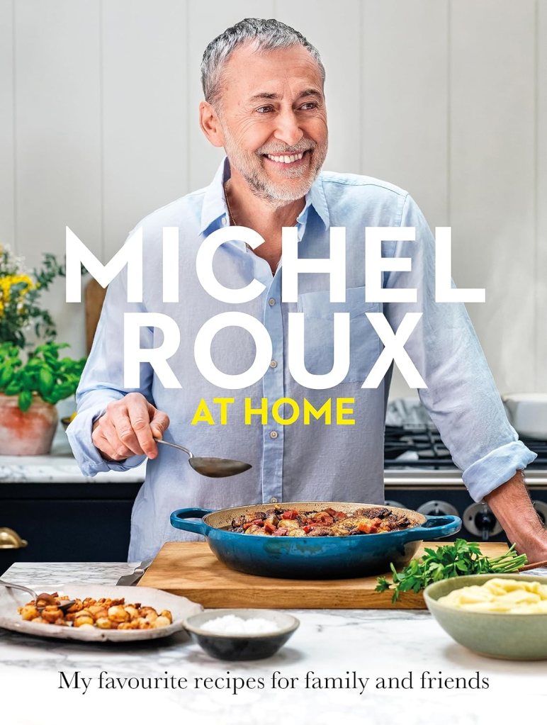 Michel Roux at Home by Michel Roux Jr
