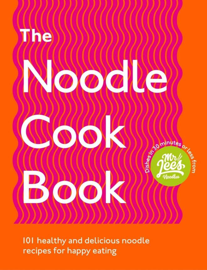 The Noodle Cookbook by Damien King Lee